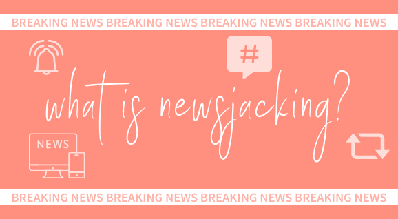 What Is Newsjacking? | How To Leverage Trending News