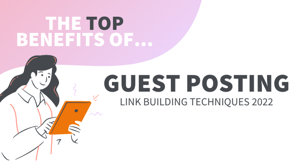 5 Benefits of Guest Posting for Effective Link Building