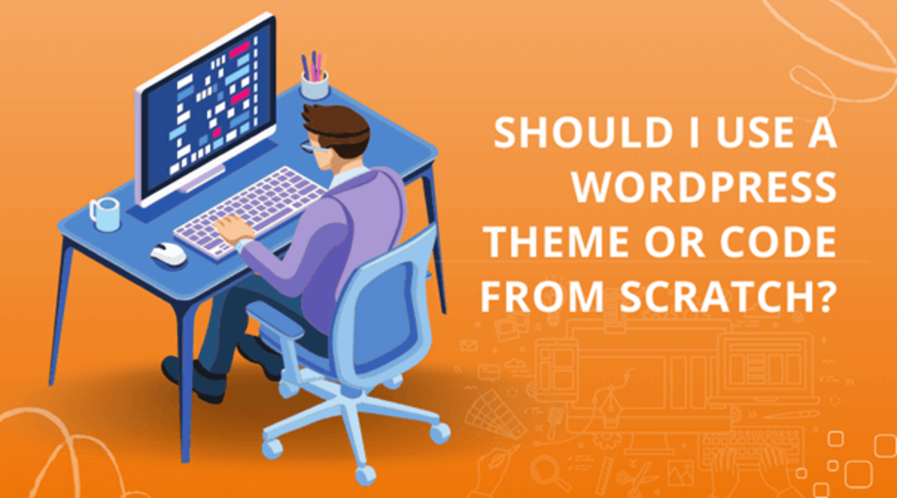 Wordpress Theme Vs Coding From Scratch Loop Digital